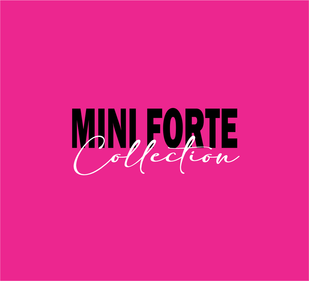 MINI FORTE COLLECTION – On Stage Boutique
